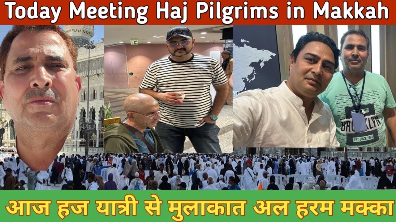 Today Meeting Haj Pilgrims in the Clock Tower and Friday’s Prayer ...