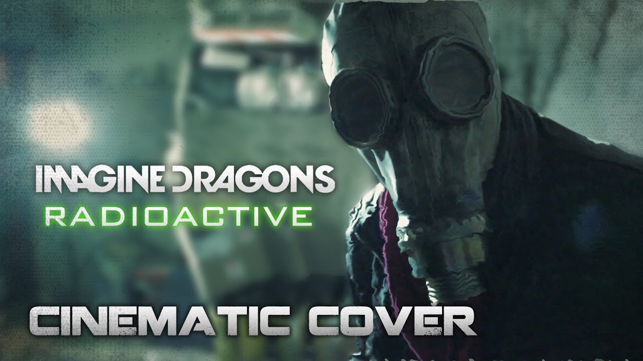 Imagine Dragons - Radioactive 【Cinematic Cover】 - YouTube