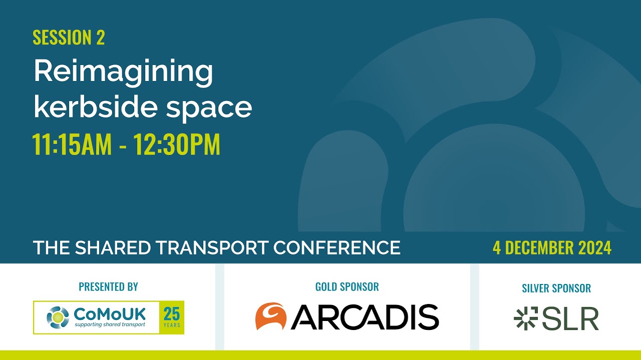 Session 2: Reimagining kerbside space (Shared Transport Conf 2024 ...