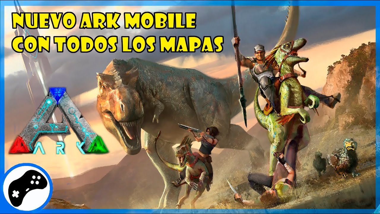 NUEVO ARK MOBILE CON TODOS LOS MAPAS - YouTube