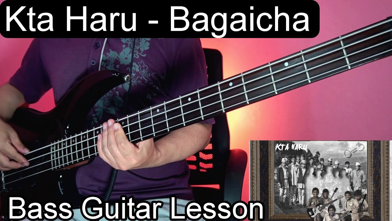 Kta Haru - Bagaicha Bass Guitar Lesson| Nepali Bass Guitar Lesson - YouTube