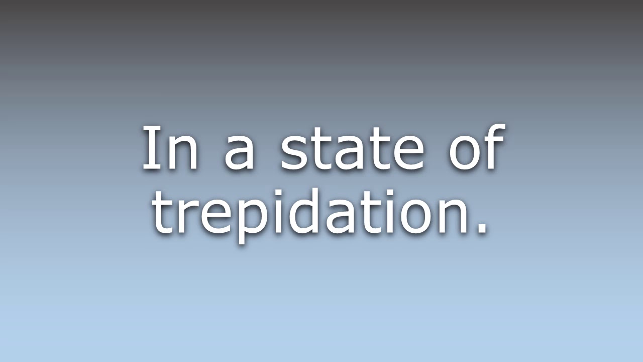What does Trepidatious mean? - YouTube
