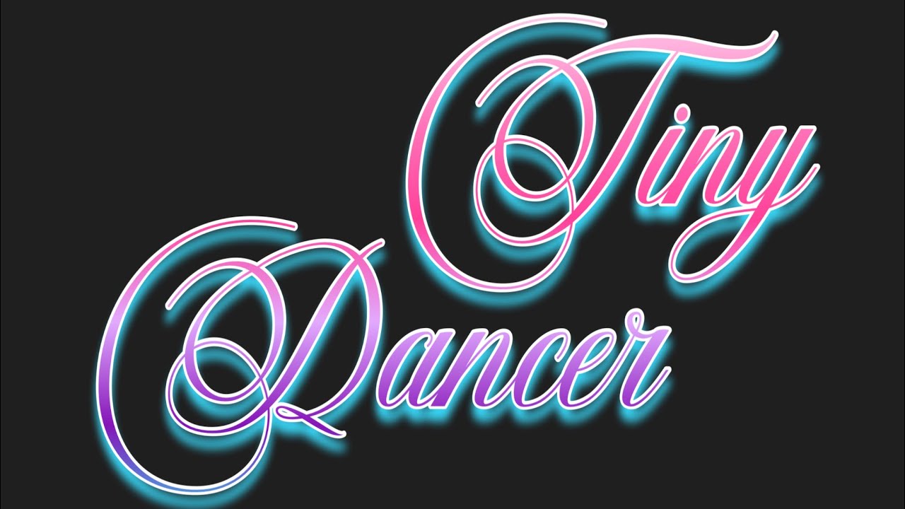 TINY DANCER - YouTube