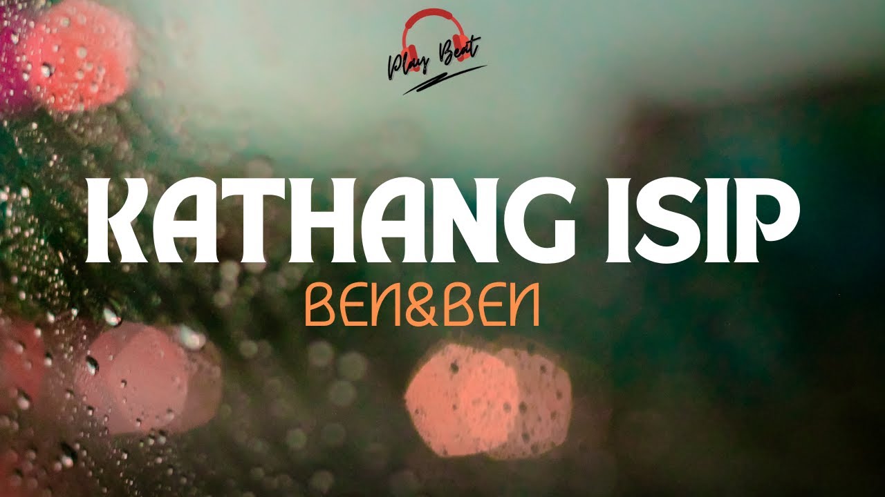 Kathang Isip- Ben&Ben ( Lyric Video ) - YouTube