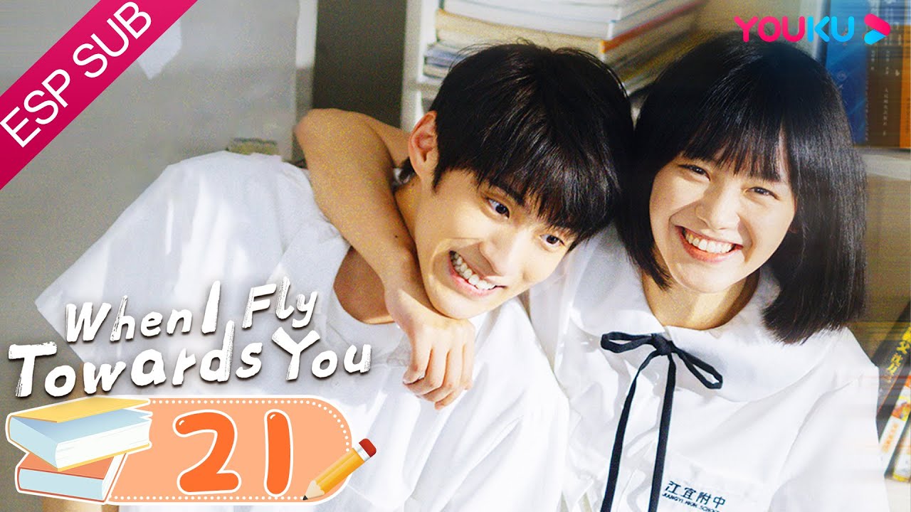 ESPSUB [Cuando vuelo hacia ti] EP21 | Romance / Escolar | Zhou Yiran ...