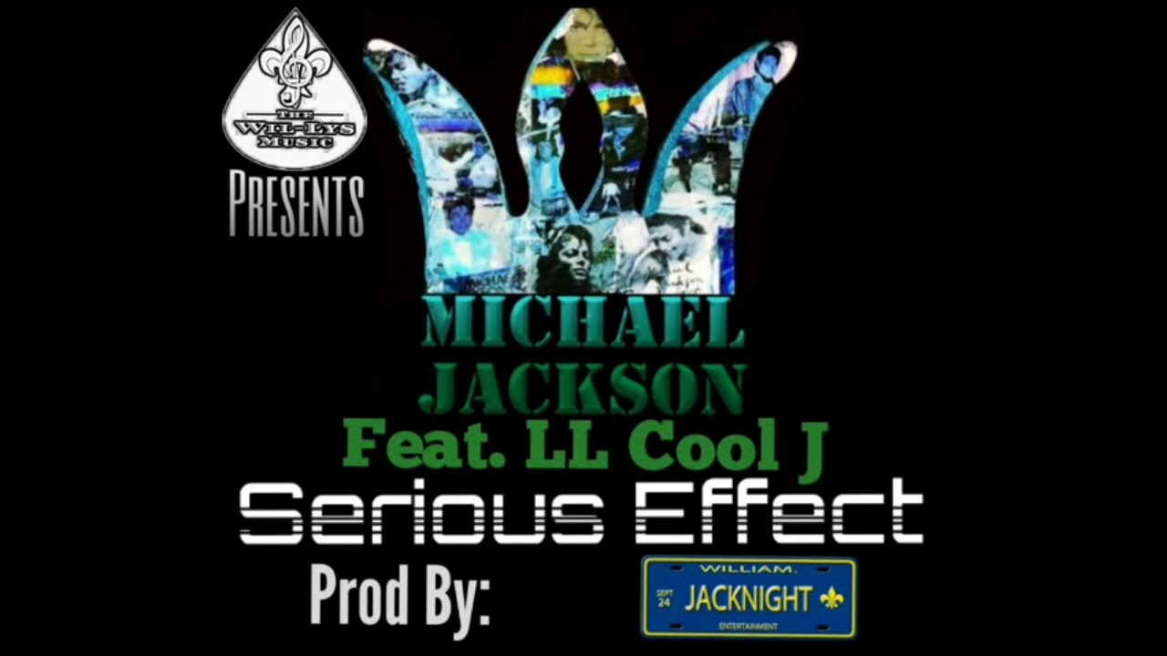 Michael JACKSON Ft. LL Cool J - Serious Effect (Prod By William ...