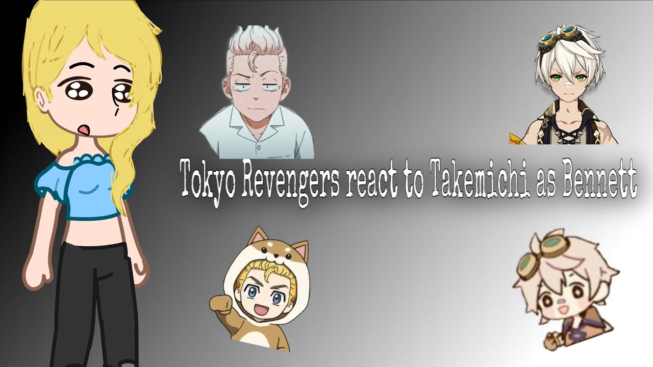 Tokyo Rvenegers React to Takemichi as Bennett|No angst|lazy|VERY SHORT ...