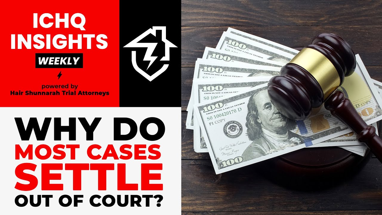 #ICHQInsights Episode 48 - Why Do Most Cases Settle Out Of Court? - YouTube
