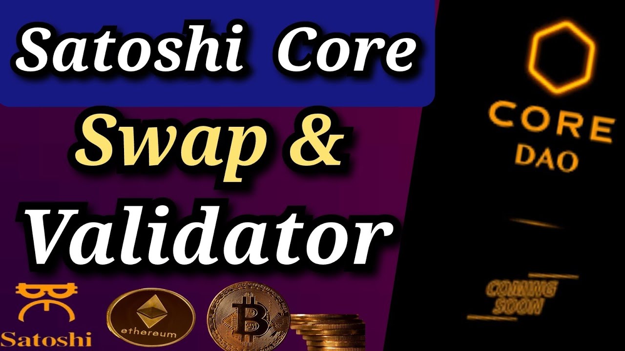 Satoshi Core Validator,Swap Process | Satoshi Most Important Update ...