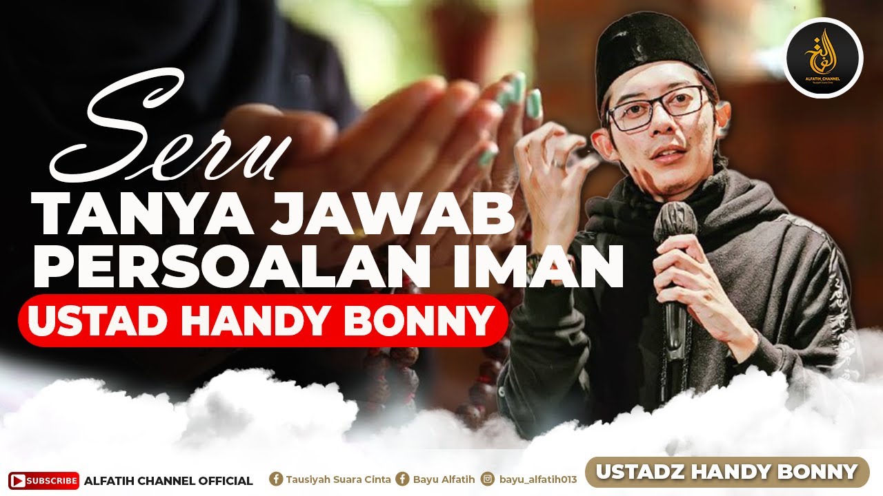 TANYA JAWAB SERU USTADZ HANDY BONNY - YouTube