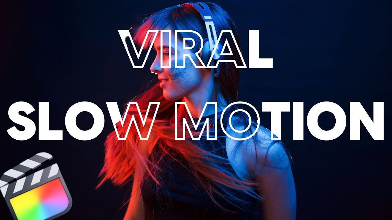 VIRAL SLOW MOTION EFFECT FINAL CUT PRO YouTube viral-slow-motion-effect-final-cut-pro-youtube