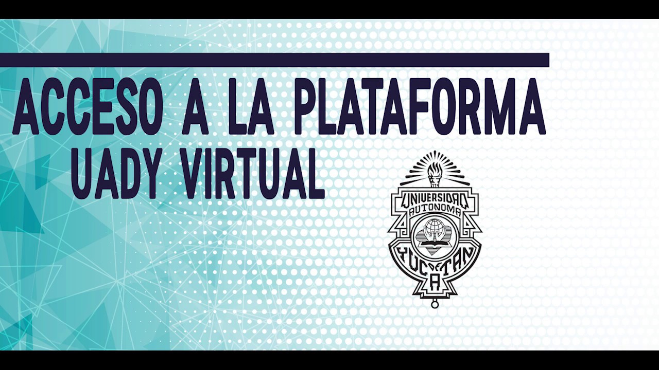 Tutorial de Acceso a la plataforma UADYVirtual - YouTube
