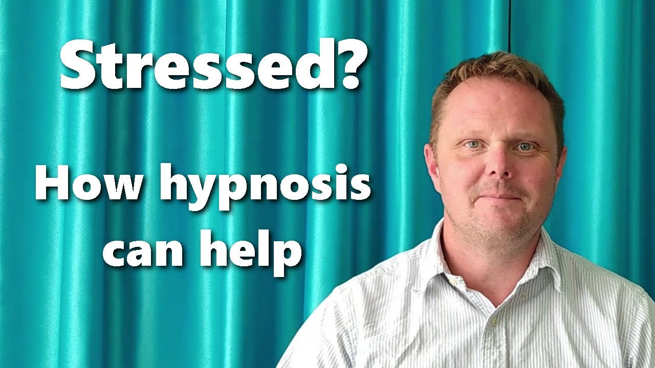 Stressed? Why Is Hypnosis So Good For Reducing Stress? - YouTube