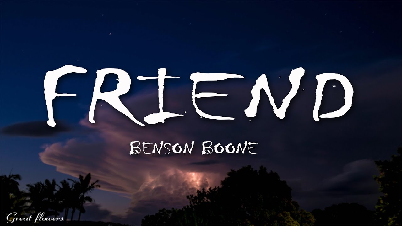 Benson Boone - Friend (Lyrics) - YouTube