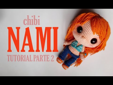 Chibi Nami | Amigurumi Tutorial | Parte 2 - YouTube