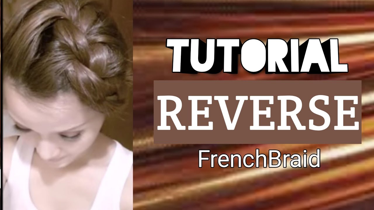 How to do Reverse braid hair - YouTube