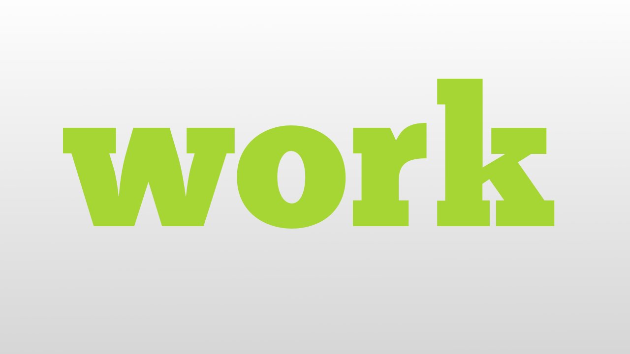 work meaning and pronunciation - YouTube