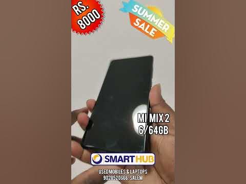 SUMMER SALE BEGINS 💥 MI MIX2 6/64 GB,OFFER PRICE Rs.8000/... Only - YouTube
