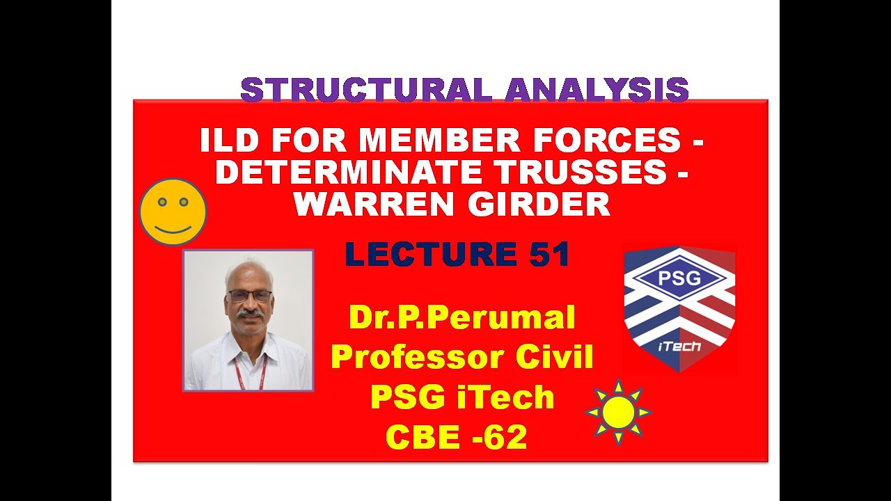 Lecture 51 : ILD - DETERMINATE TRUSSES - WARREN GIRDER : Dr P Perumal ...