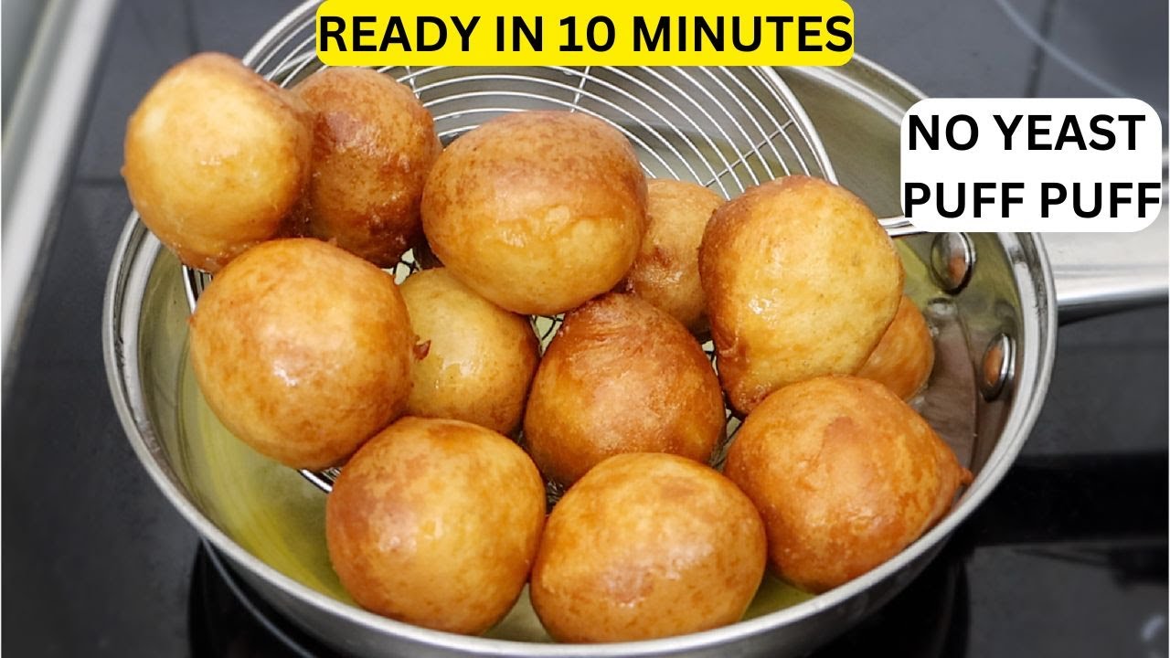 How to Make Puff Puff | No Yeast Puff Puff Recipe | Nigerian Recipe ...