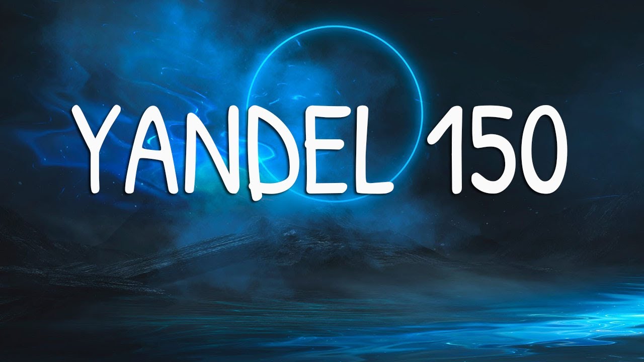 Yandel, Feid - Yandel 150 (Letra/Lyrics) - YouTube Music