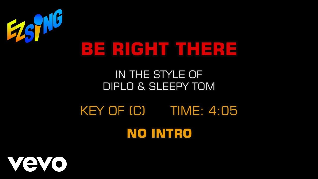Diplo & Sleepy Tom - Be Right There (Karaoke EZ Sing) - YouTube