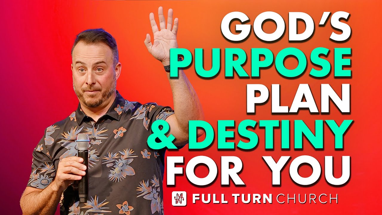 God’s Purpose, Plan, & Destiny For Your Life - YouTube