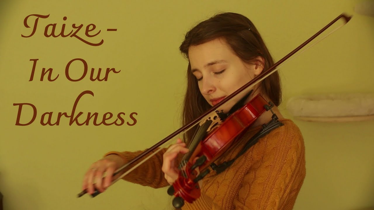 Taize - In Our Darkness/Z Tobą ciemność (violin and piano cover) - YouTube