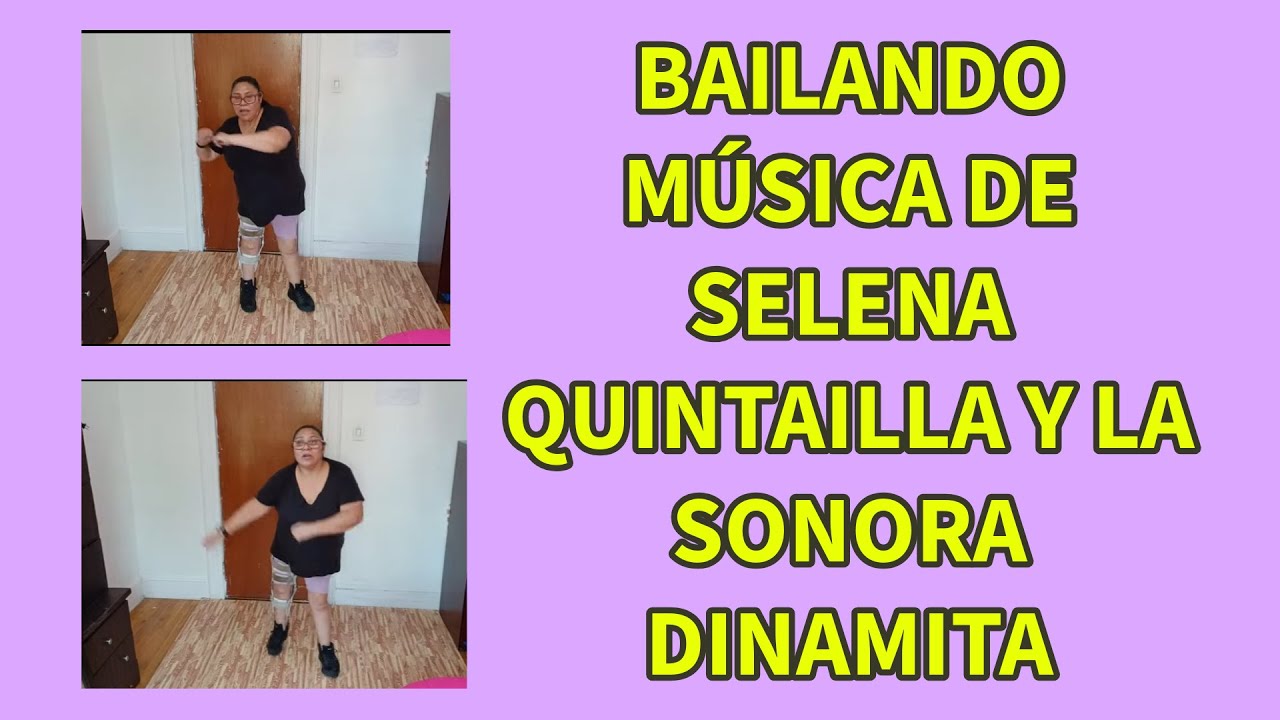 BAILANDO MÚSICA DE SELENA QUINTANILLA Y LA SONORA DINAMITA - YouTube