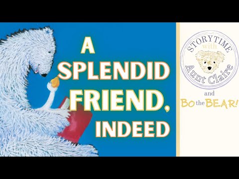 A Splendid Friend, Indeed | Suzanne Bloom | Kids Books Read Aloud | Quiet Time Book Read Aloud