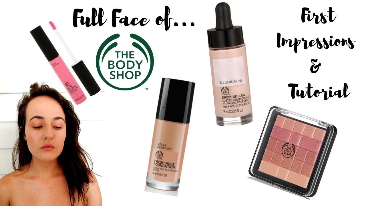 Full Face of The Body Shop Makeup | First Impressions | VLOG ...