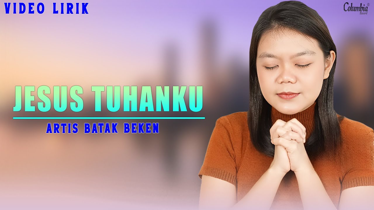Artis Batak Beken - Jesus Tuhanku (Video Lirik Lagu Rohani Batak Saat ...