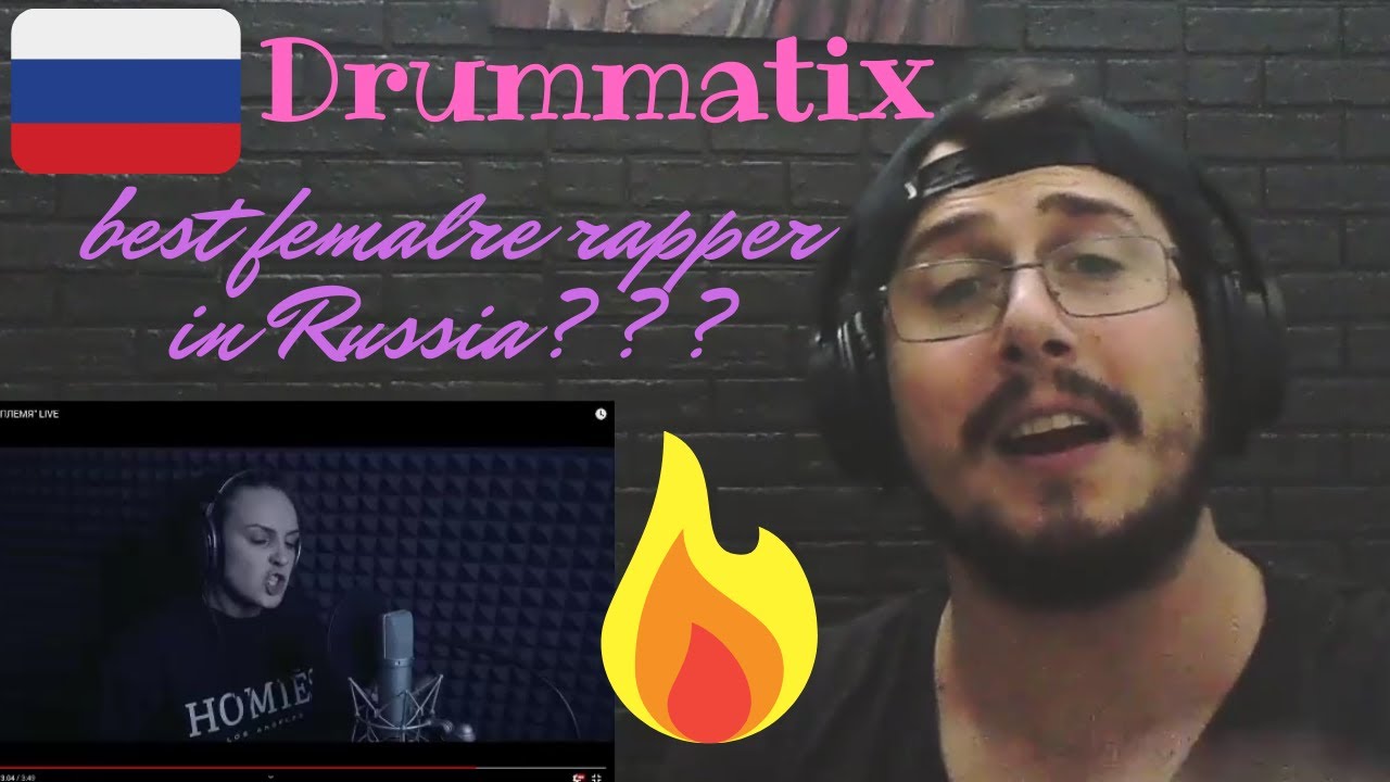 Italian guy reacts to DRUMMATIX - "ПЛЕМЯ" LIVE BEST FEMALE RAPPER IN ...