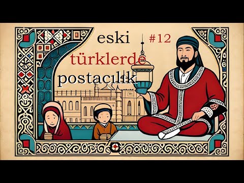 Mini Bilgi'sel #12 - Eski Türklerde Postacılık