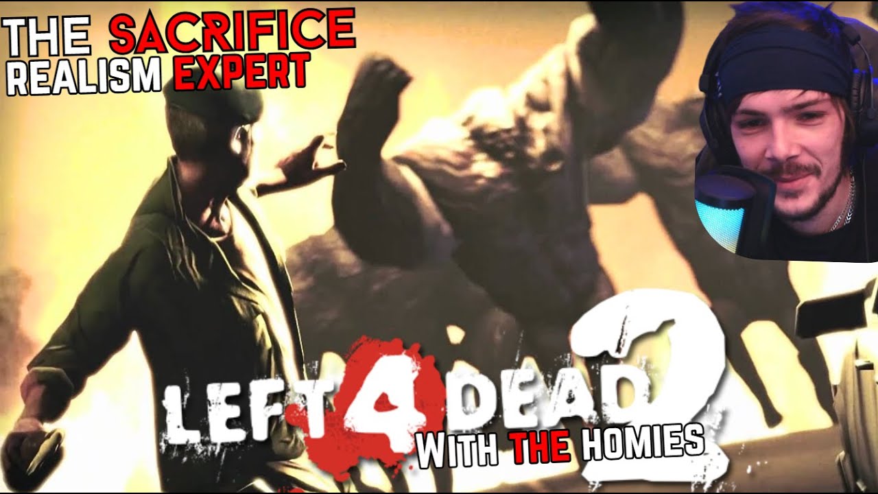 Making the ULTIMATE Sacrifice - Left 4 Dead 2 Realism Expert - YouTube