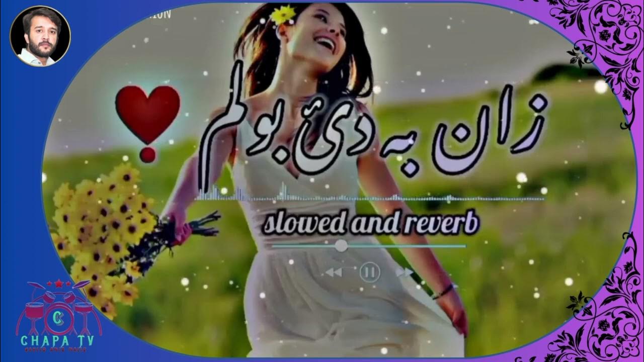 slowed and reverb pashto song 78 - YouTube