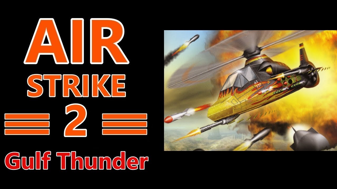 Air Strike 2 Gulf Thunder 4K Full Walkthrough - YouTube