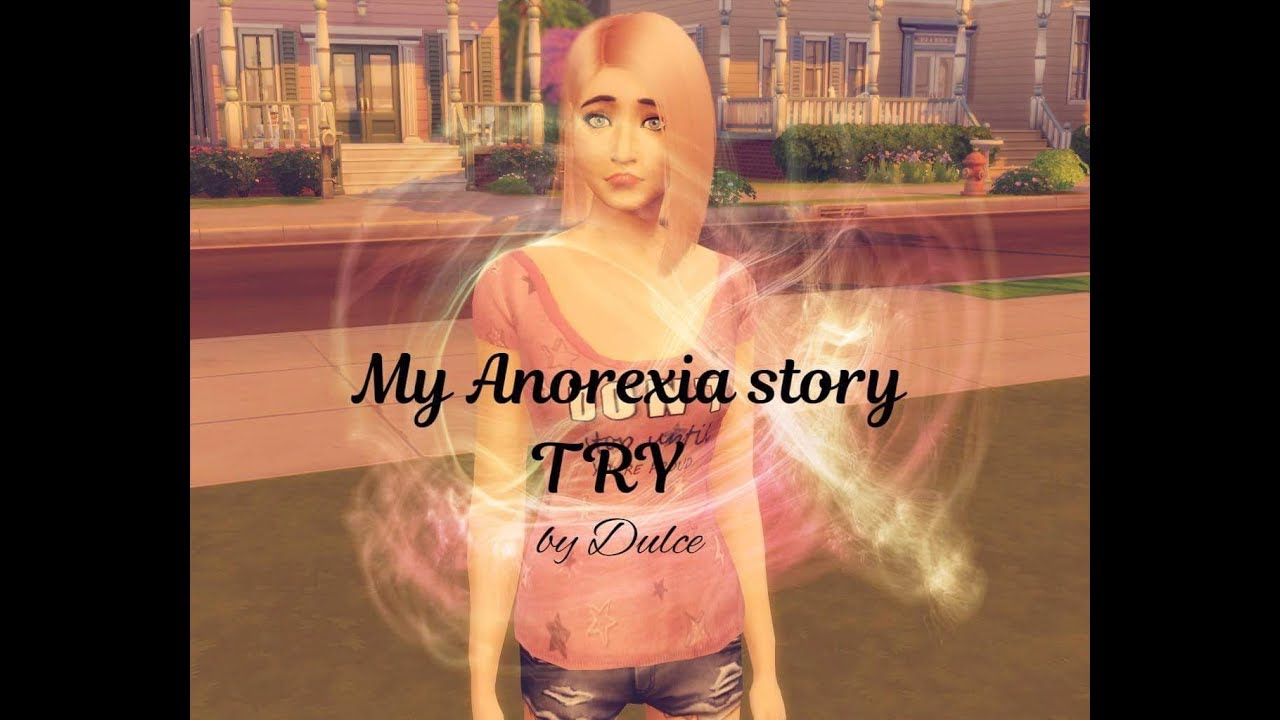 My Anorexia story - Try | The Sims 4 - YouTube