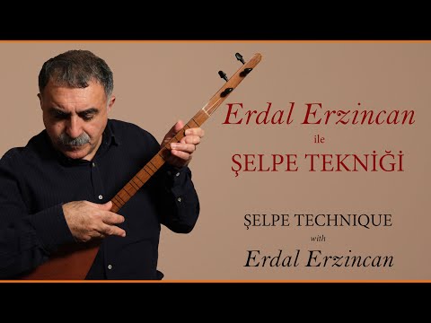 Erdal Erzincan ile Şelpe Tekniği  I  Ders 2