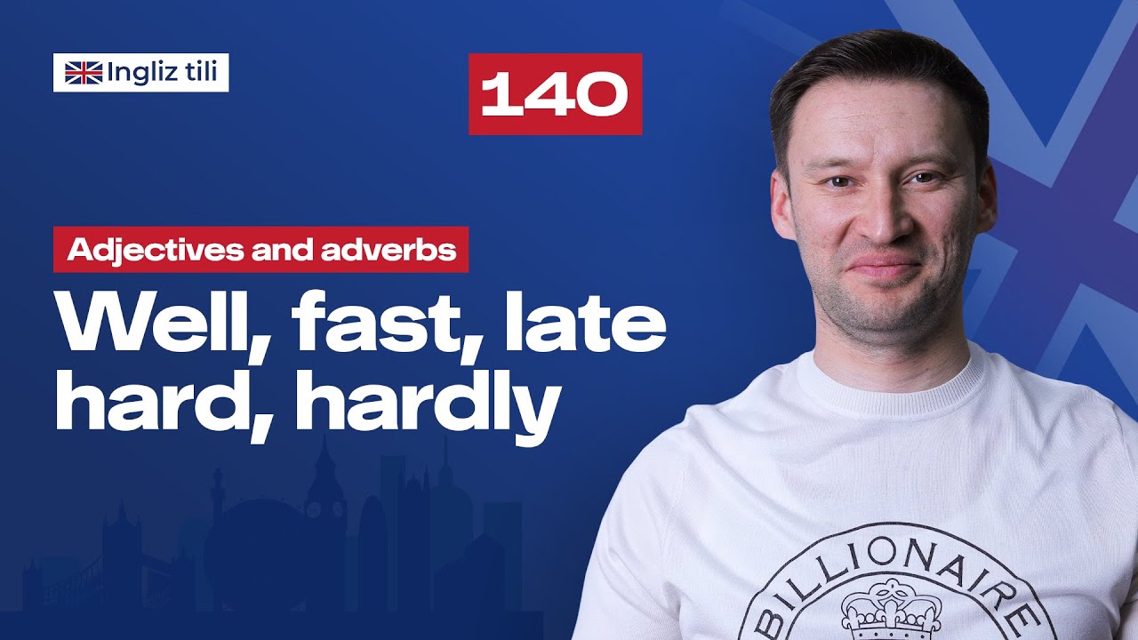 Adjectives and Adverbs - 2 (Well, fast, late, hard/hardly)| 140-dars ...