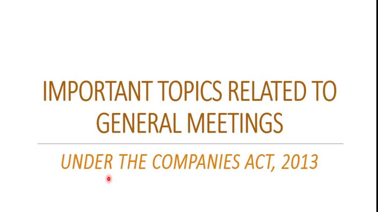 Important Topics related to General Meetings- By CS Harshita Kant - YouTube