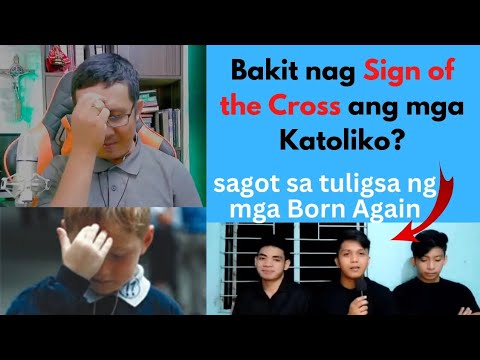 Biblical ba ang pag Sign of the Cross ng mga Katoliko? - YouTube