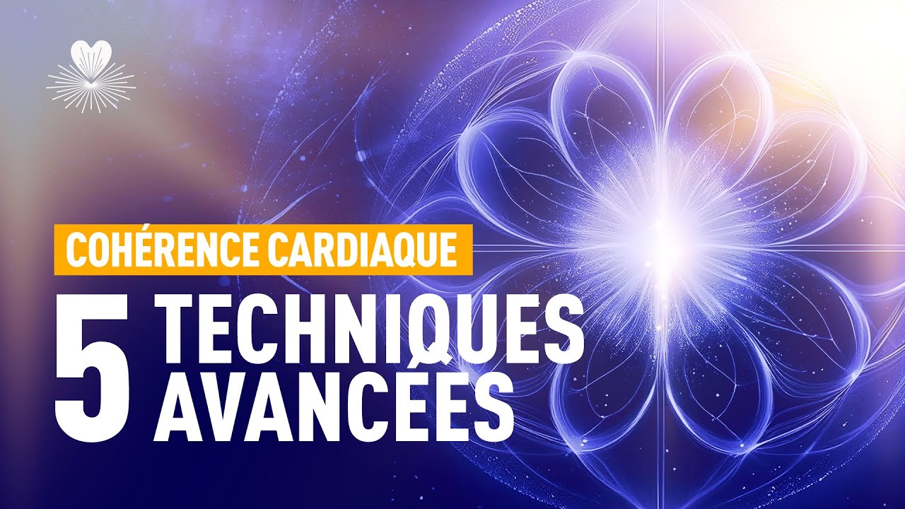 COHÉRENCE CARDIAQUE : 5 TECHNIQUES AVANCÉES - YouTube