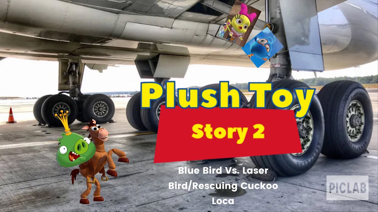Plush Toy Story 2 Part 17: Blue Bird Vs. Laser Bird/Rescuing Cuckoo ...