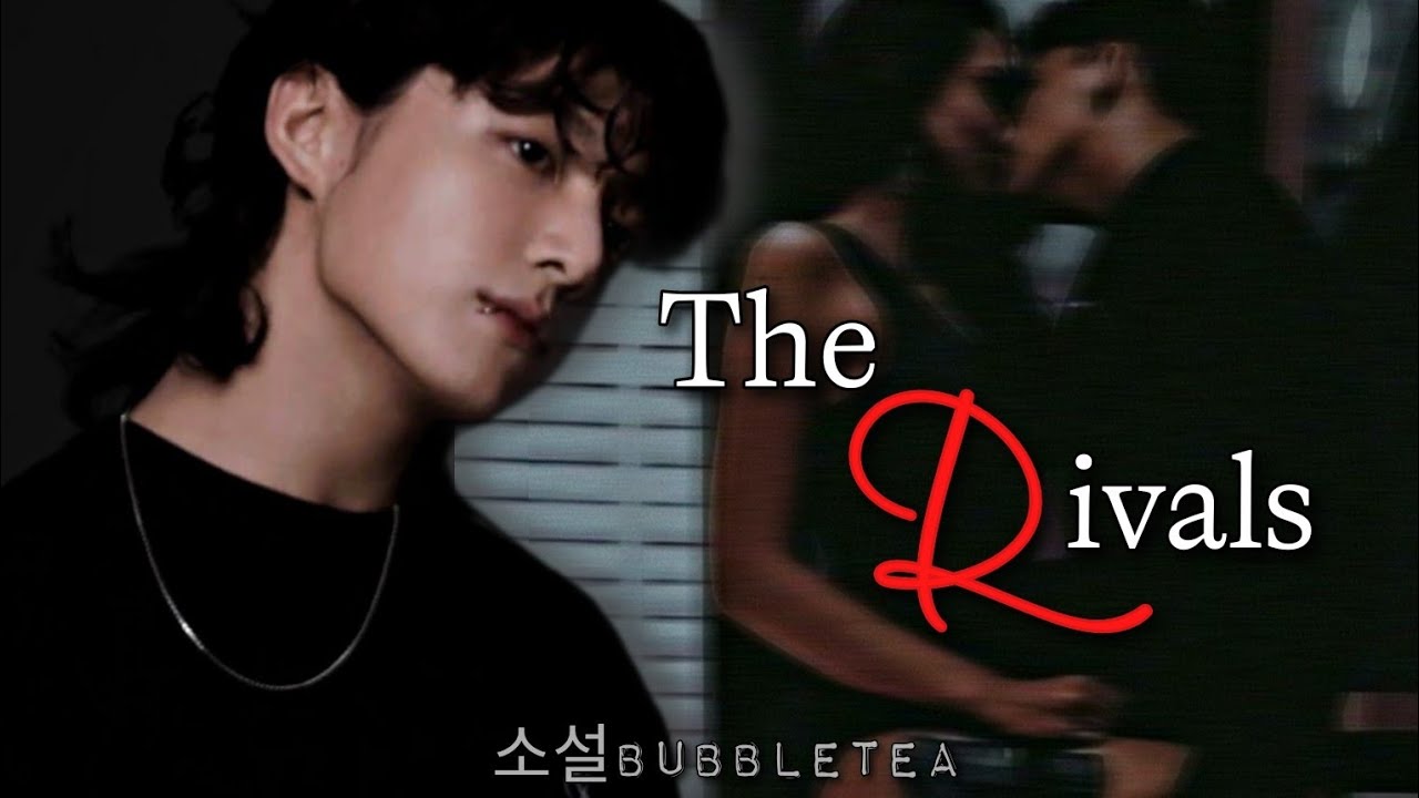The Rivals || Second chance romance FF [ Oneshot ] - YouTube