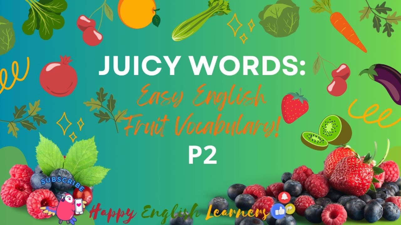 "Fresh Fruit Words: Easy English for Everyone - P2 | Happy English ...