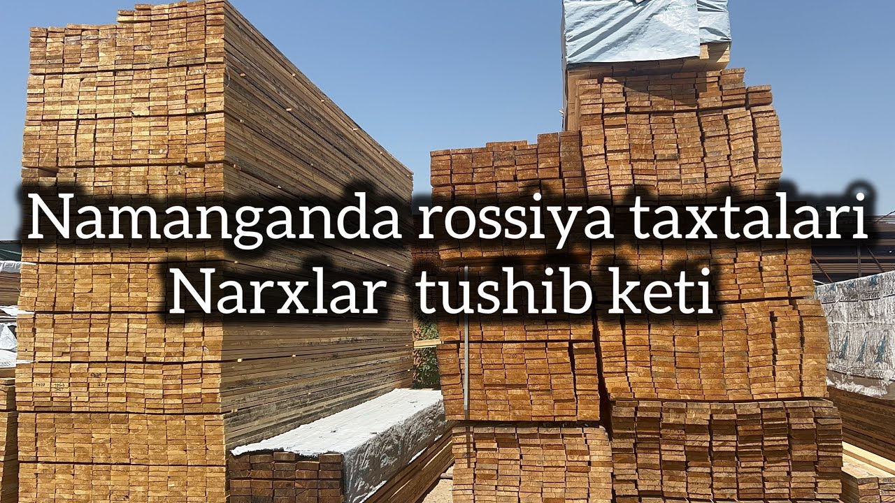 Namanganda rossiya taxtalar narxi tushib keti - YouTube