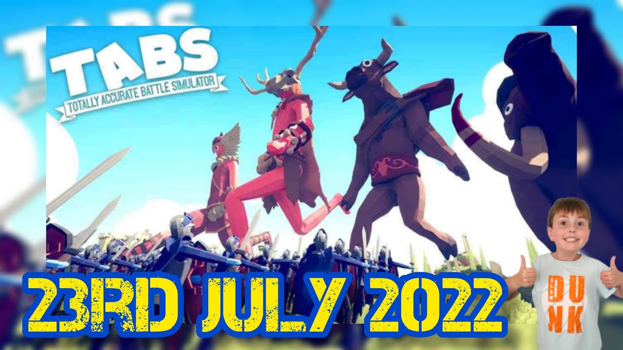 Totally Accurate Battle Simulator TABS 23 July 2022 - YouTube