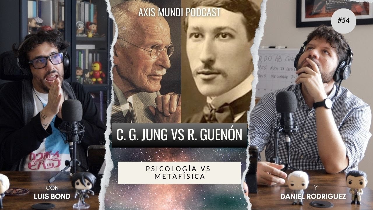 Episodio #54 Jung Vs Guenon - Psicología Vs Metafísica - YouTube