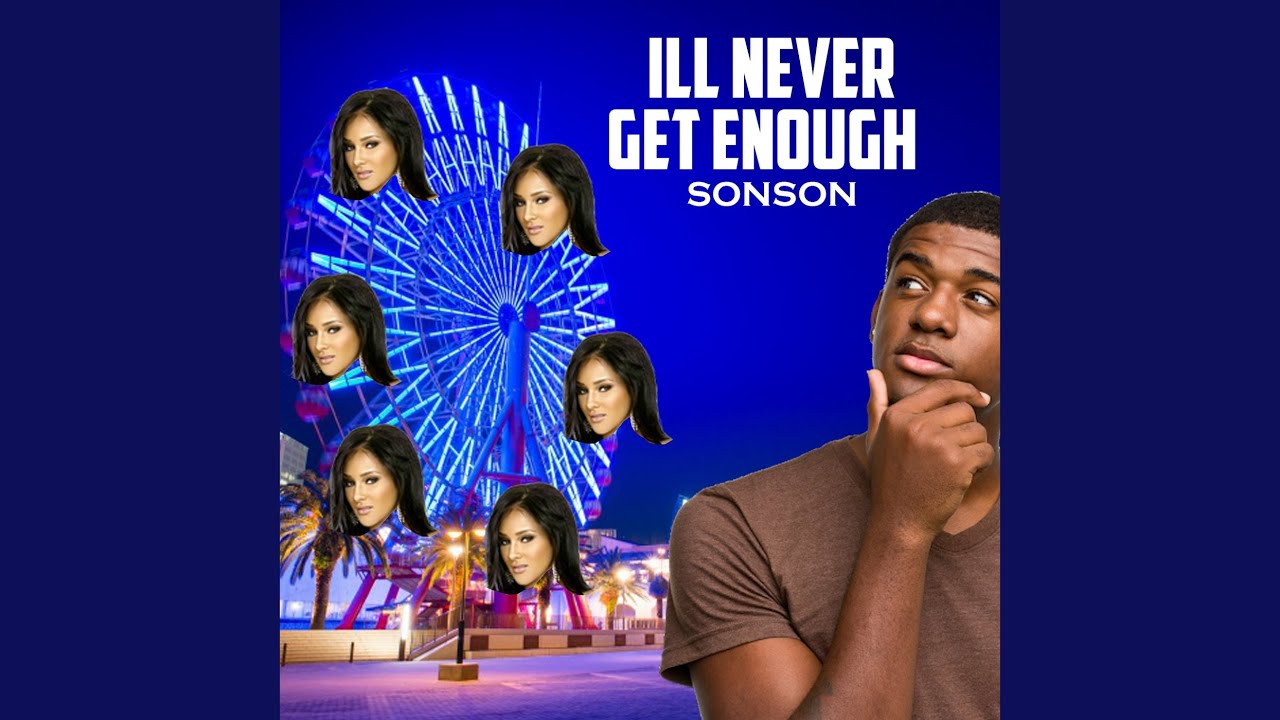 Ill Never Get Enough - YouTube